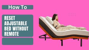 How to Reset an Adjustable Bed Without a Remote: A Step-by-Step Guide ...